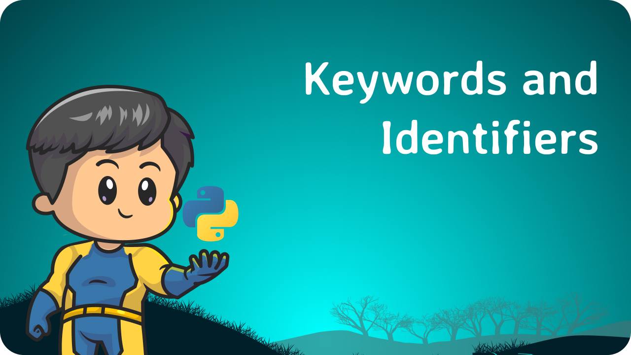 Python Keywords And Identifiers