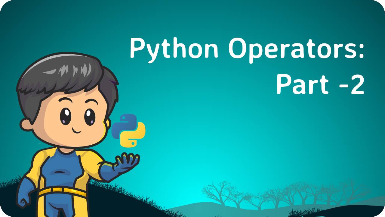 Python Operators (Part - 2)